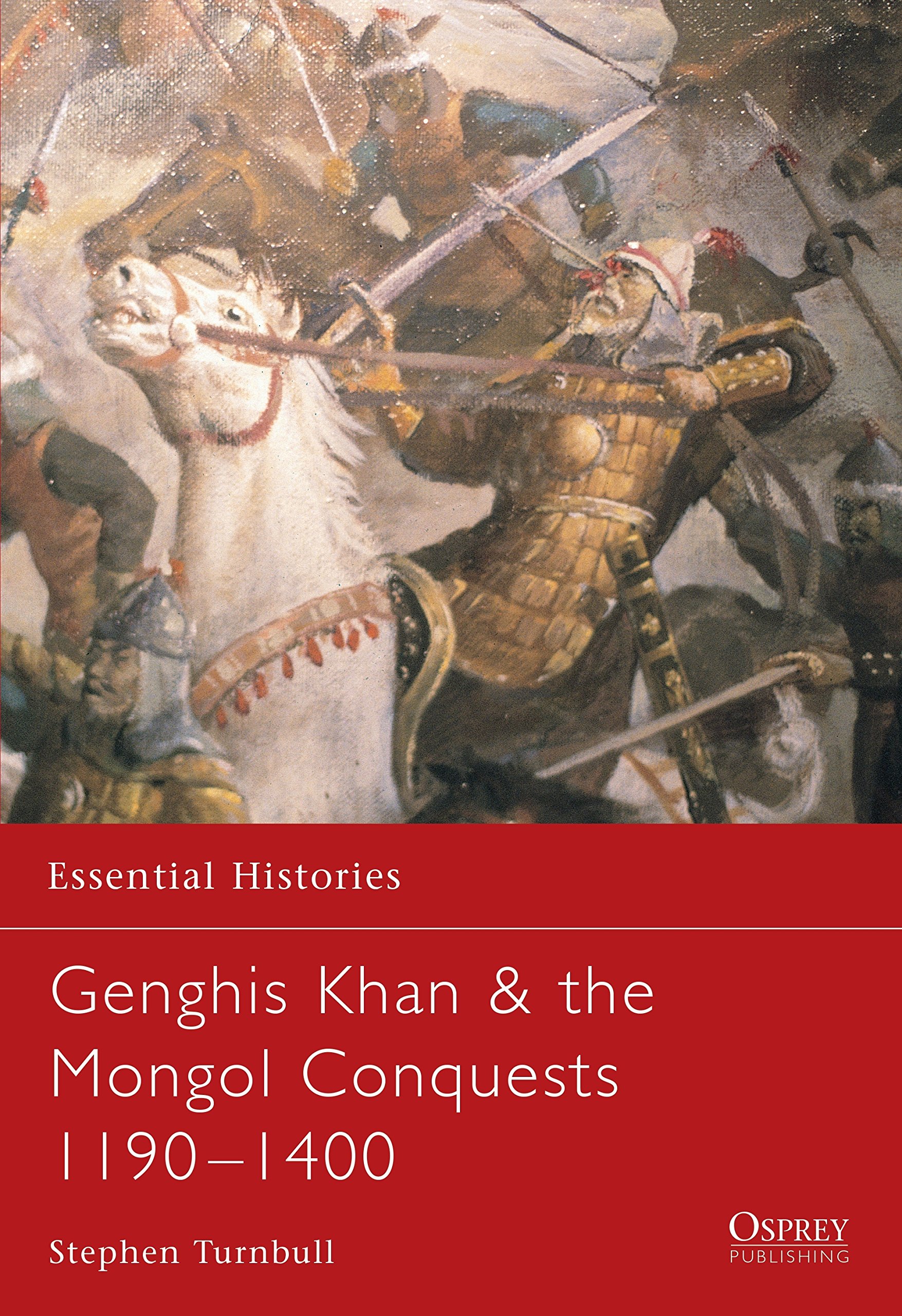 Amazon.com: Essential Histories 57: Genghis Khan & the Mongol Conquests ...
