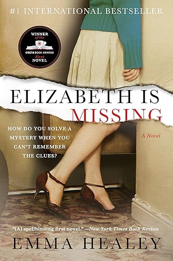 Amazon.com: Elizabeth Is Missing: A Novel: 9780062309686: Healey, Emma ...