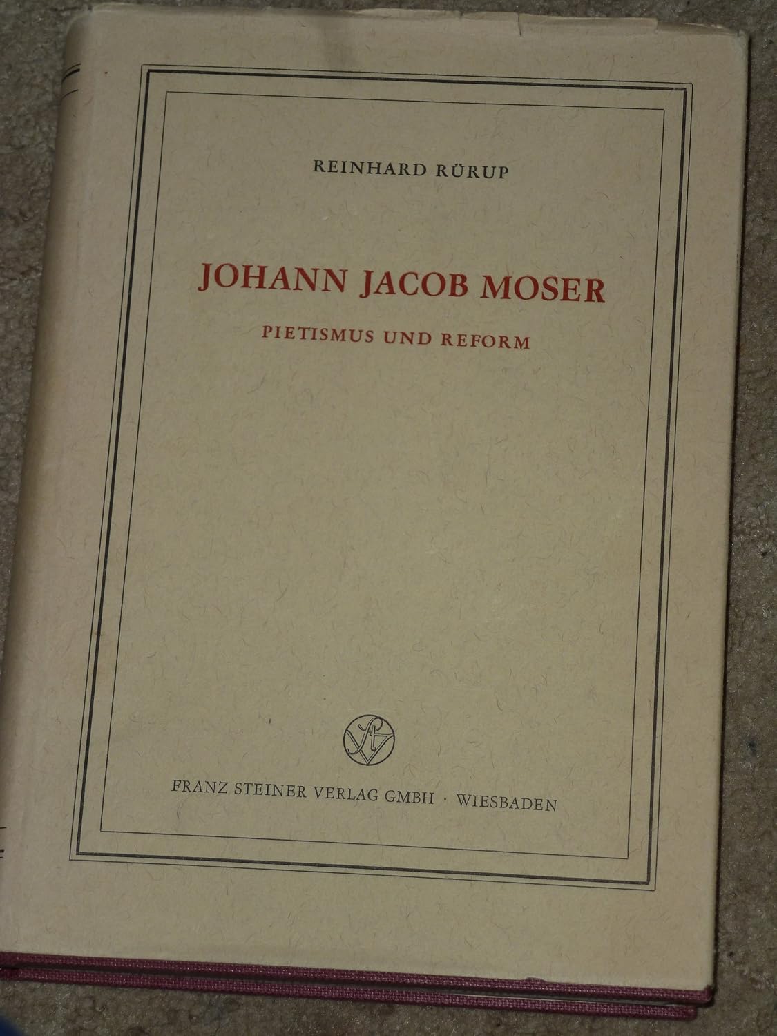 Amazon.com: Johann Jacob Moser - Pietismus und Reform: Reinhard Rurup ...