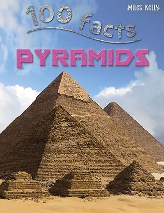 100 Facts Pyramids – Bitesized Facts & Awesome Images to Support KS2 ...