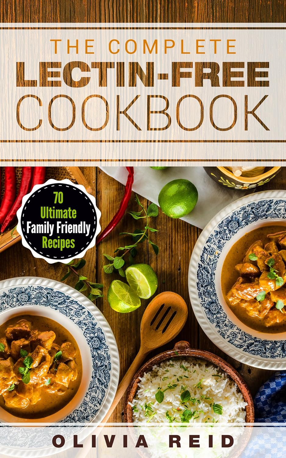 Amazon.com: The Complete Lectin Free Cookbook: 70 Ultimate Family ...