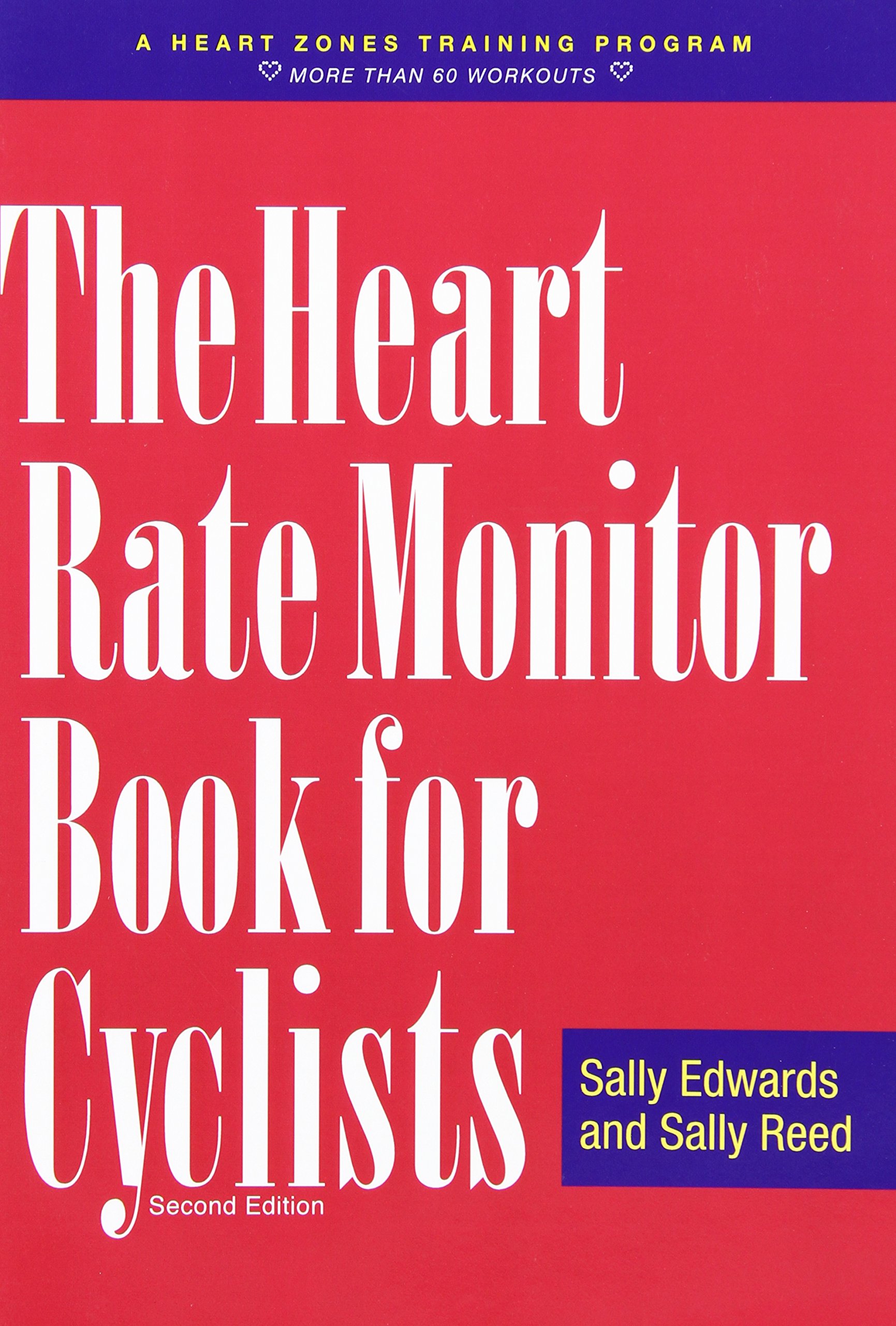 The Heart Rate Monitor Book for Cyclists: A Heart Zones Training ...