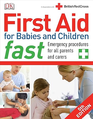 First Aid for Babies and Children Fast: Amazon.co.uk: DK: 8601200532296 ...