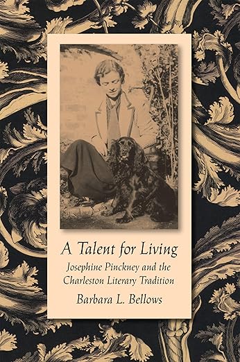 Amazon.com: A Talent for Living: Josephine Pinckney and the Charleston ...