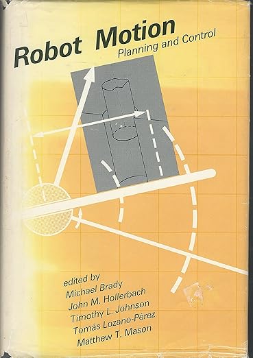 Robot Motion: Planning and Control (Artificial Intelligence ...