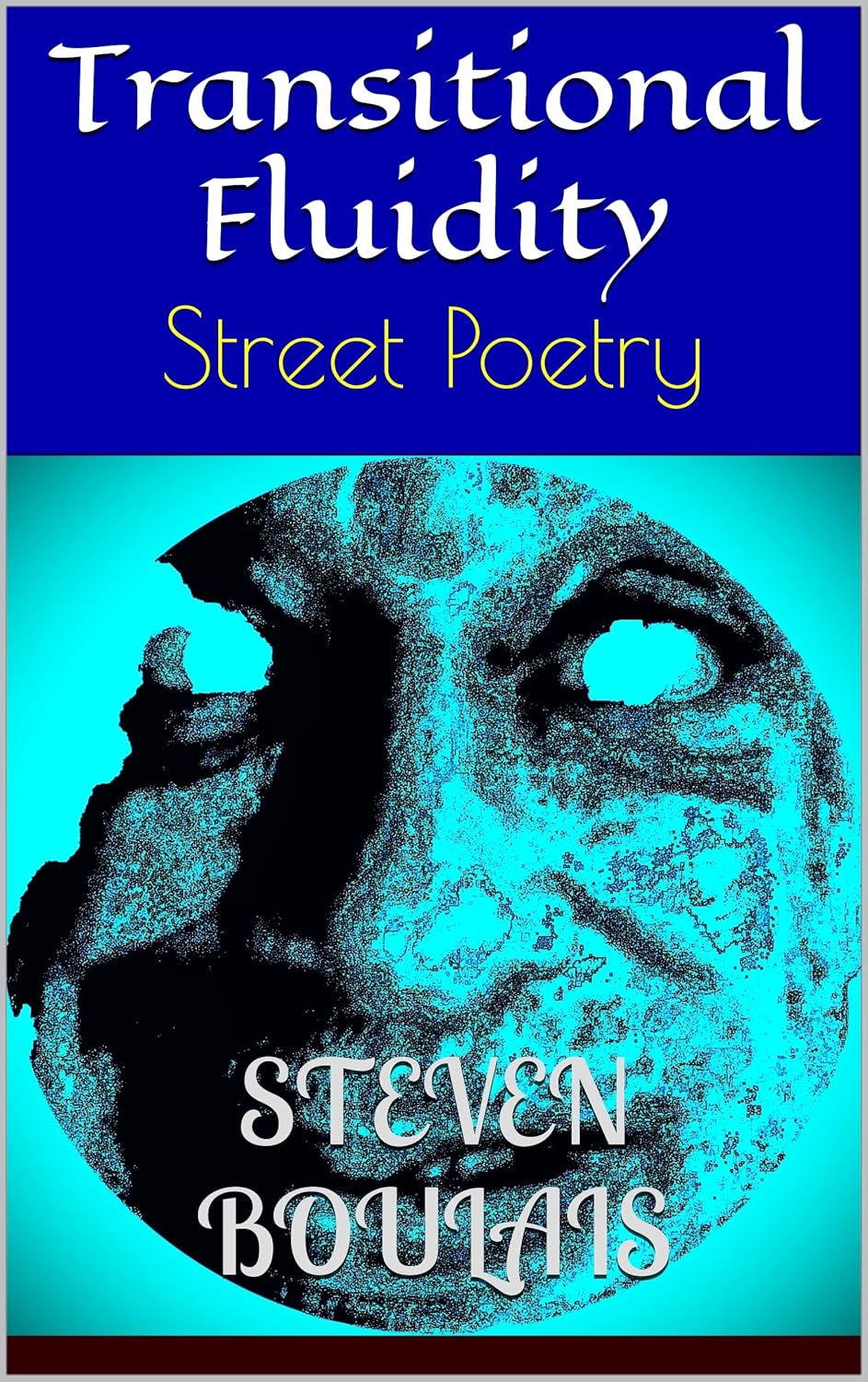 Transitional Fluidity: Street Poetry - Kindle edition by Boulais ...