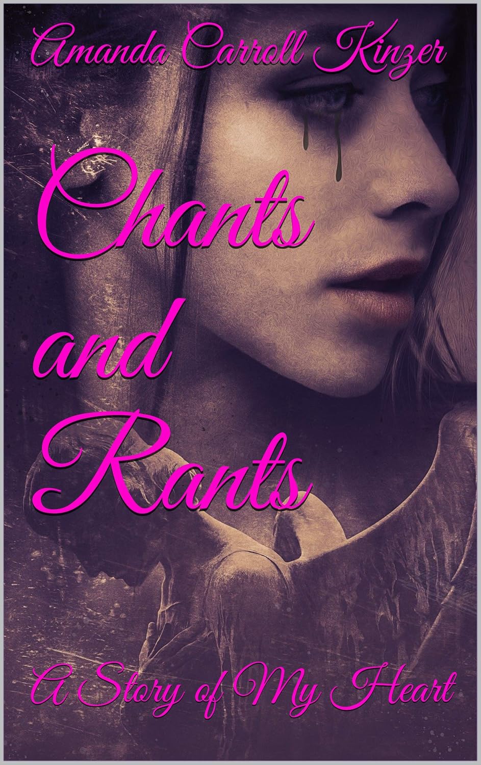 Chants and Rants: A Story of My Heart - Kindle edition by Carroll ...