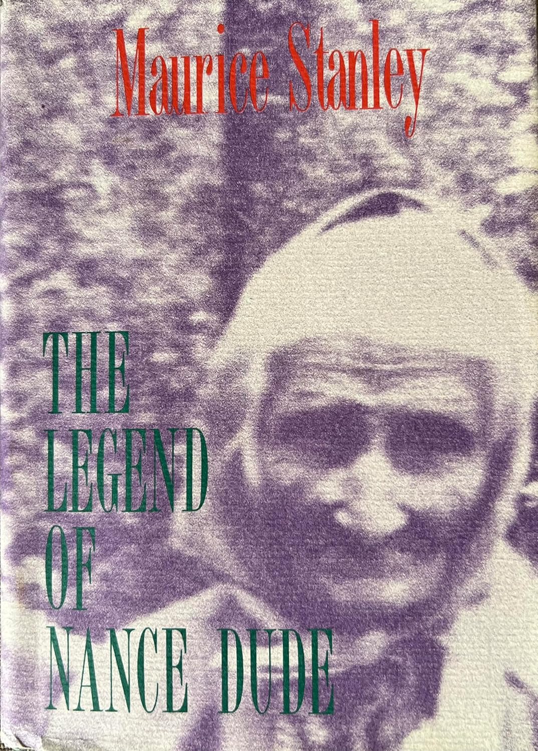 Amazon.com: The Legend of Nance Dude: 9780895870810: Stanley, Maurice ...