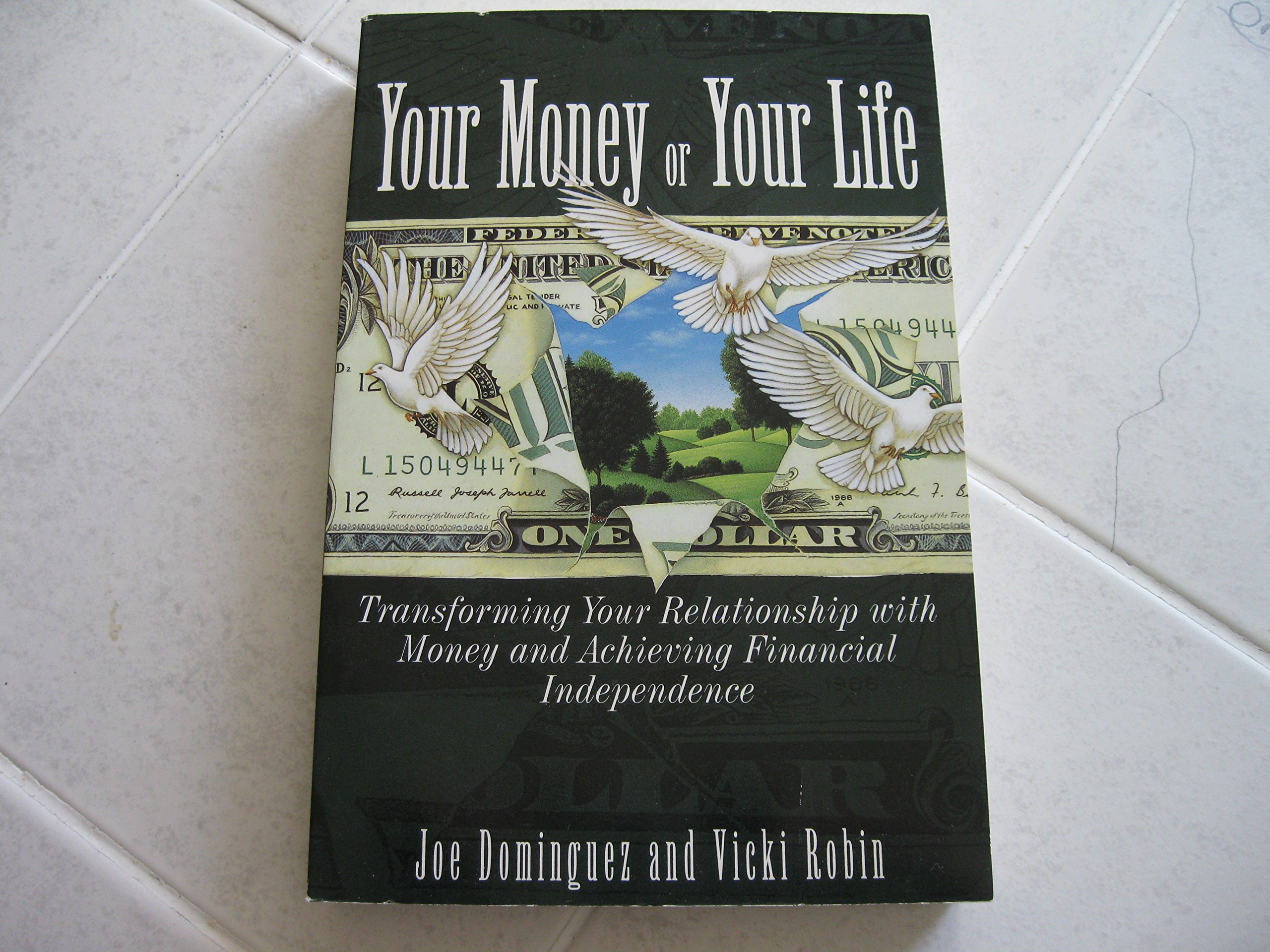 Your Money or Your Life: Transforming Your Relationship with Money ...