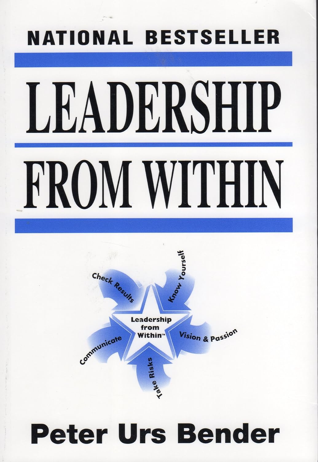 Leadership from Within/Discover Your Own Star: Peter Urs Bender ...