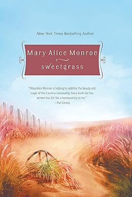 Sweetgrass: Monroe, Mary Alice: 9780778321873: Amazon.com: Books
