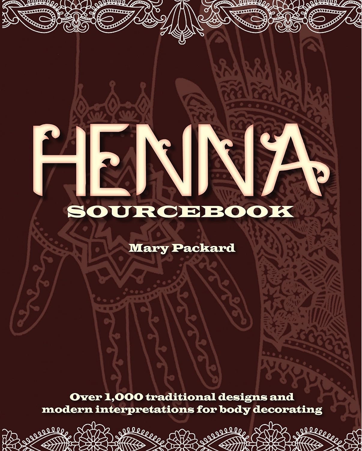 Henna Sourcebook: Packard, Mary, Kwei, Eleanor: 9781937994082: Amazon ...