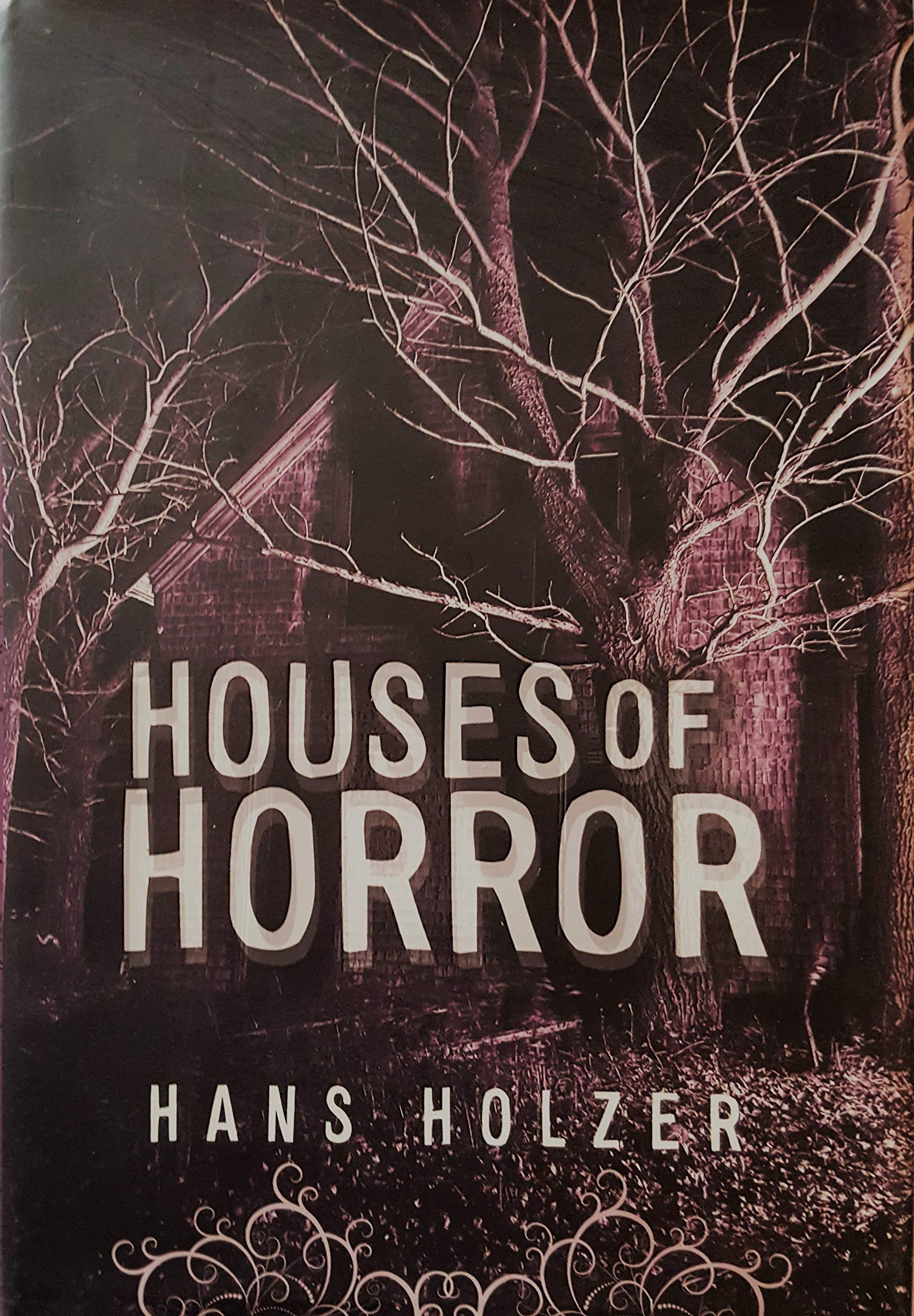 Houses of Horror: Hans Holzer: 9780760783849: Amazon.com: Books