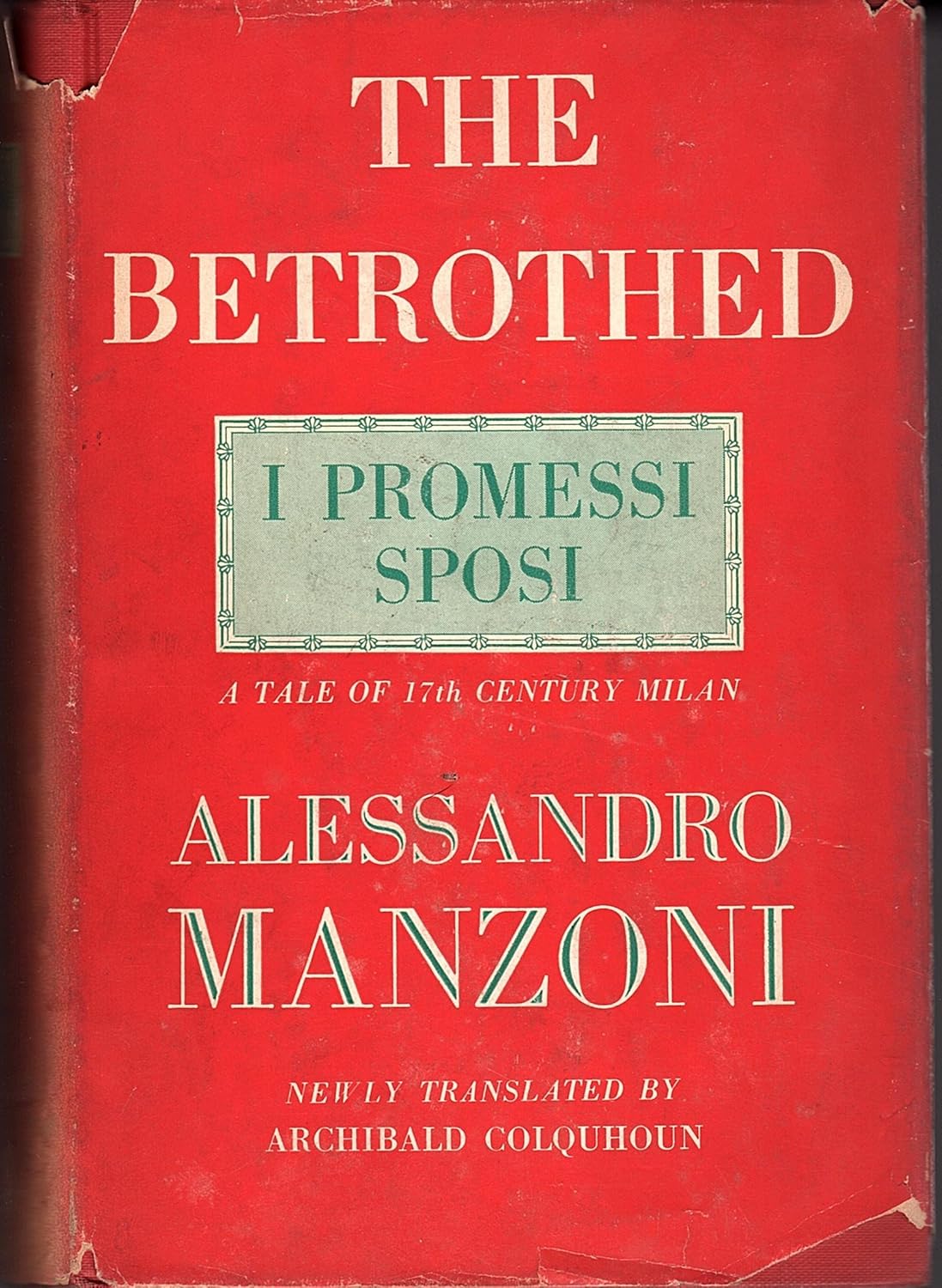 The Betrothed (I Promessi Sposi): A Tale of 17th Century Milan ...