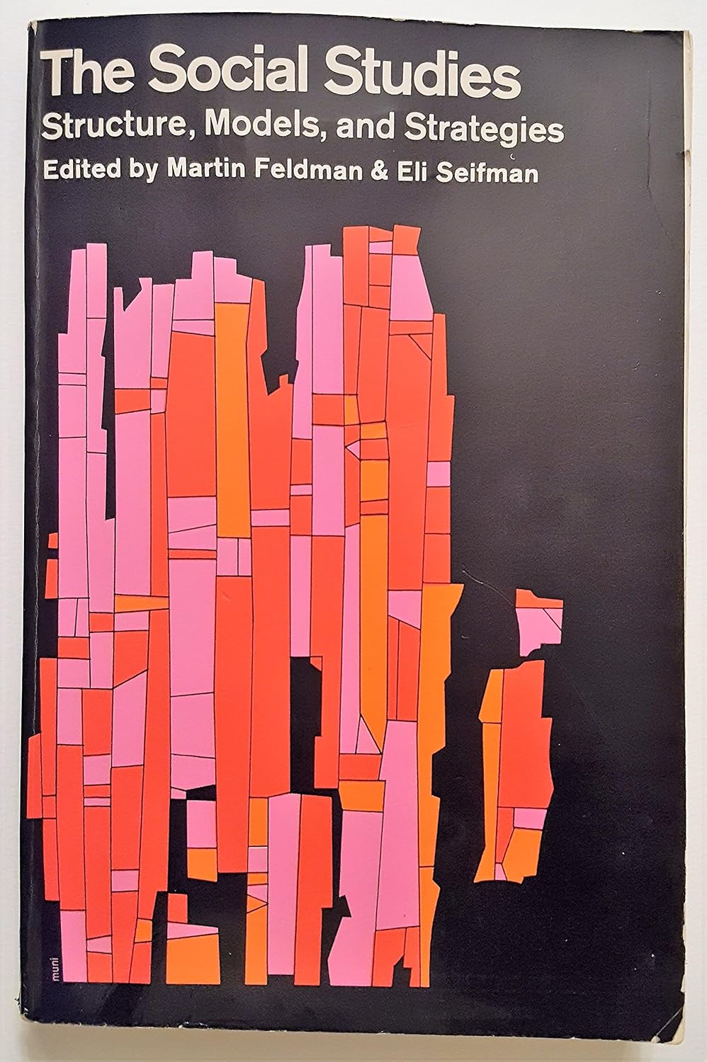 The social studies;: Structure, models, and strategies,: Feldman ...
