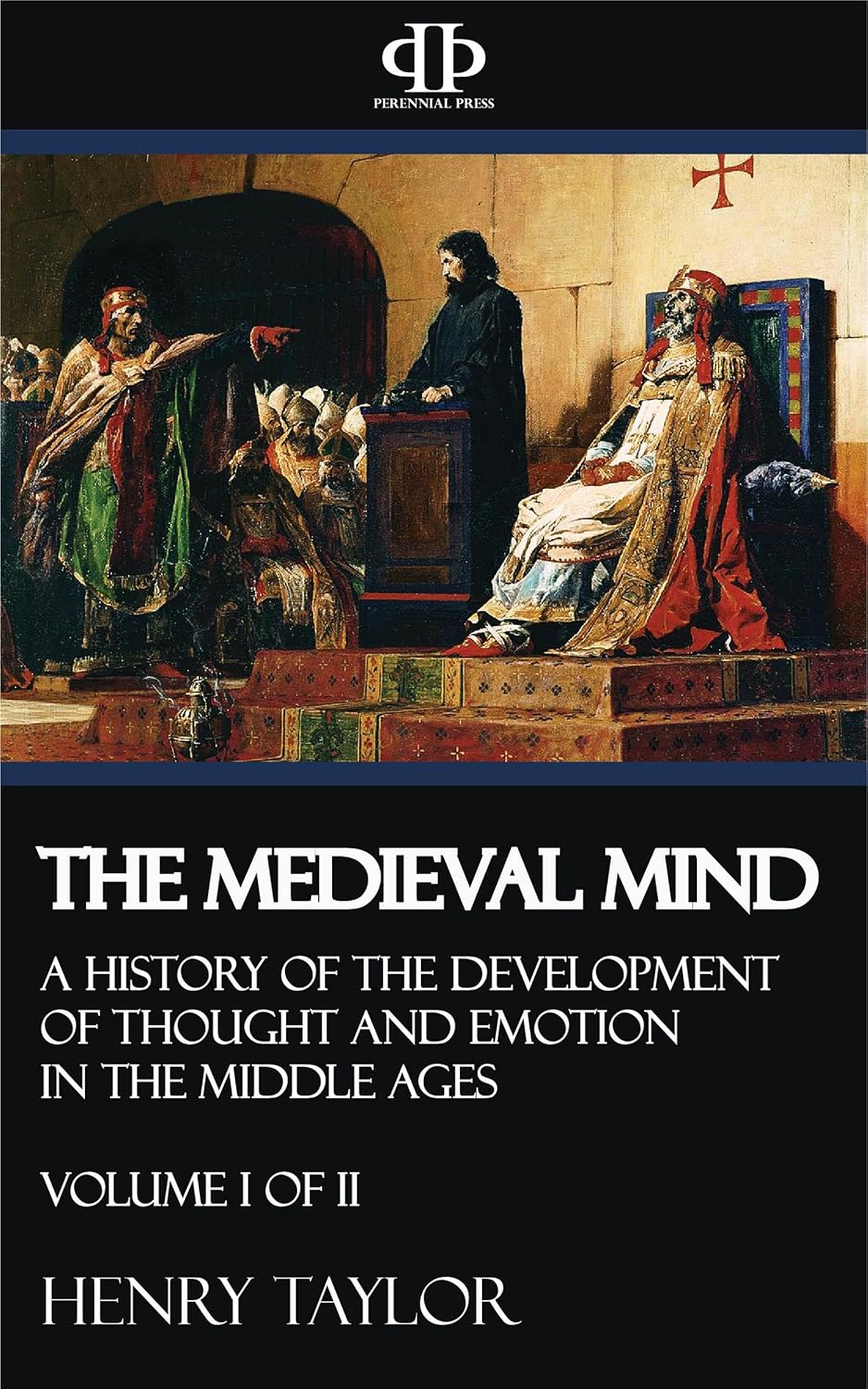 Amazon.com: The Medieval Mind - Volume I of II eBook : Henry Taylor ...