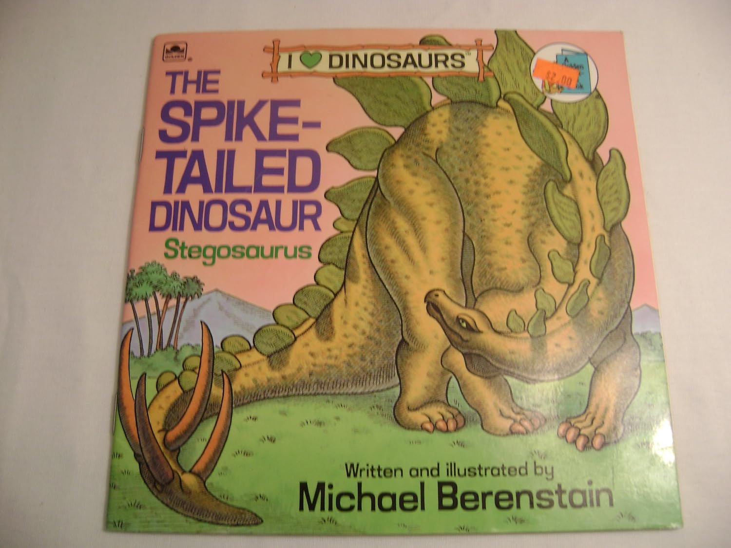 The Spike-Tailed Dinosaur: Stegosaurus (I Love Dinosaurs): Berenstain ...