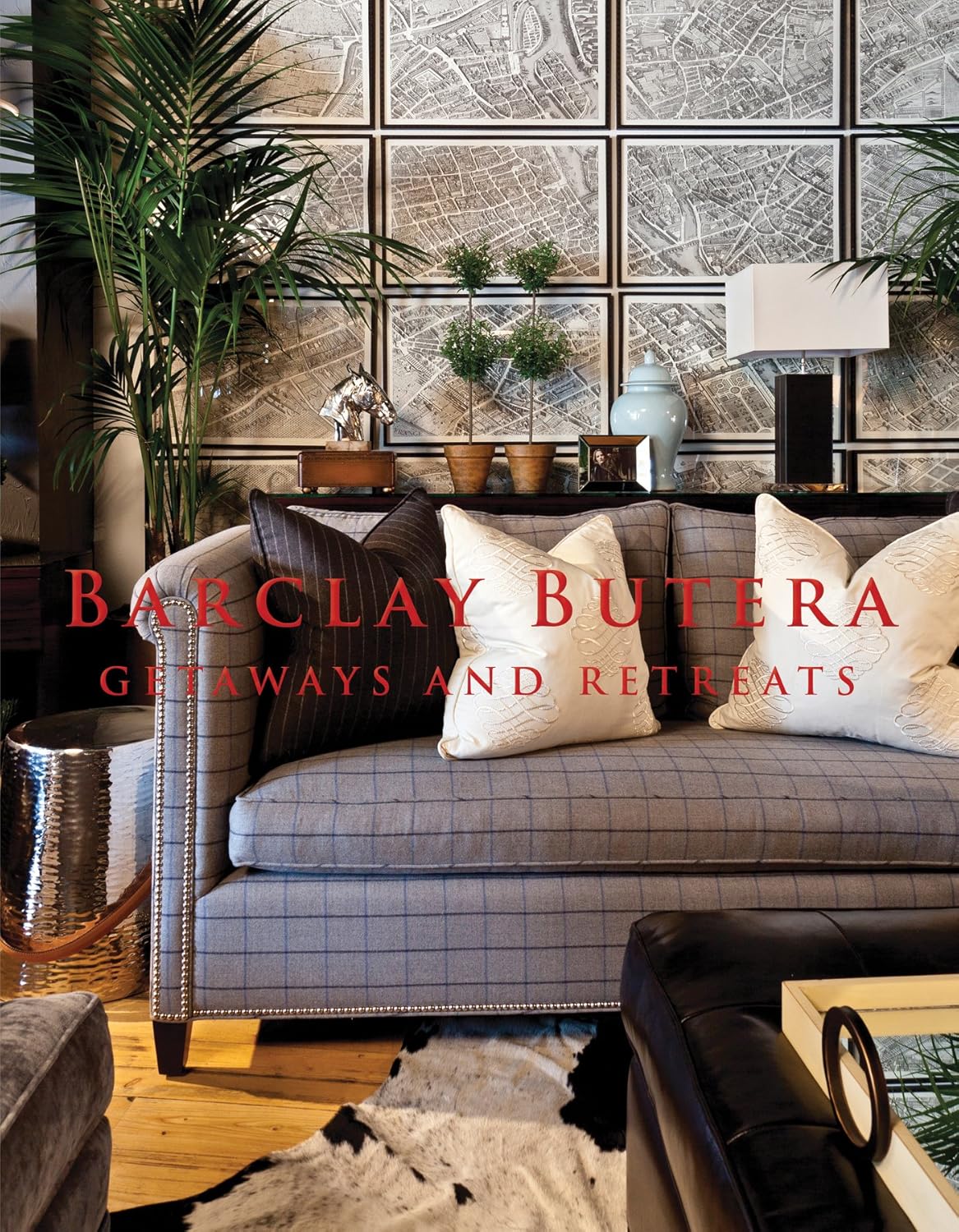 Amazon.com: Barclay Butera Getaways and Retreats eBook : Butera ...