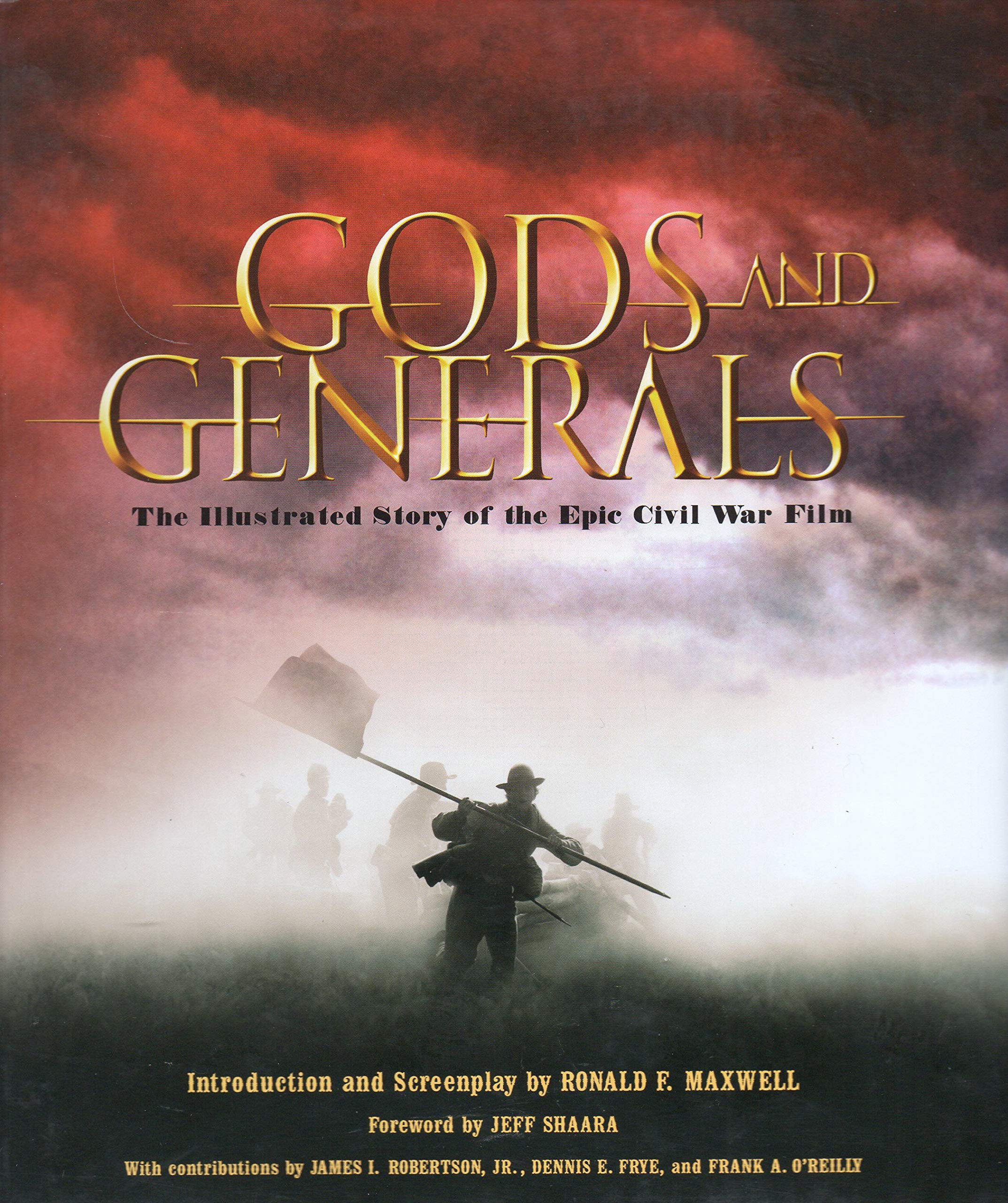 Gods and Generals: The Illustrated Story of the Epic Civil War Film ...