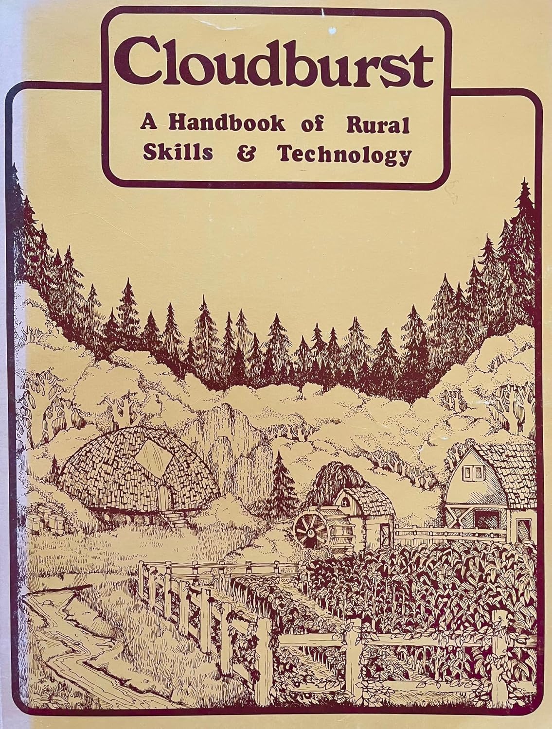 Cloudburst: A Handbook of Rural Skills & Technology: Vic Marks ...