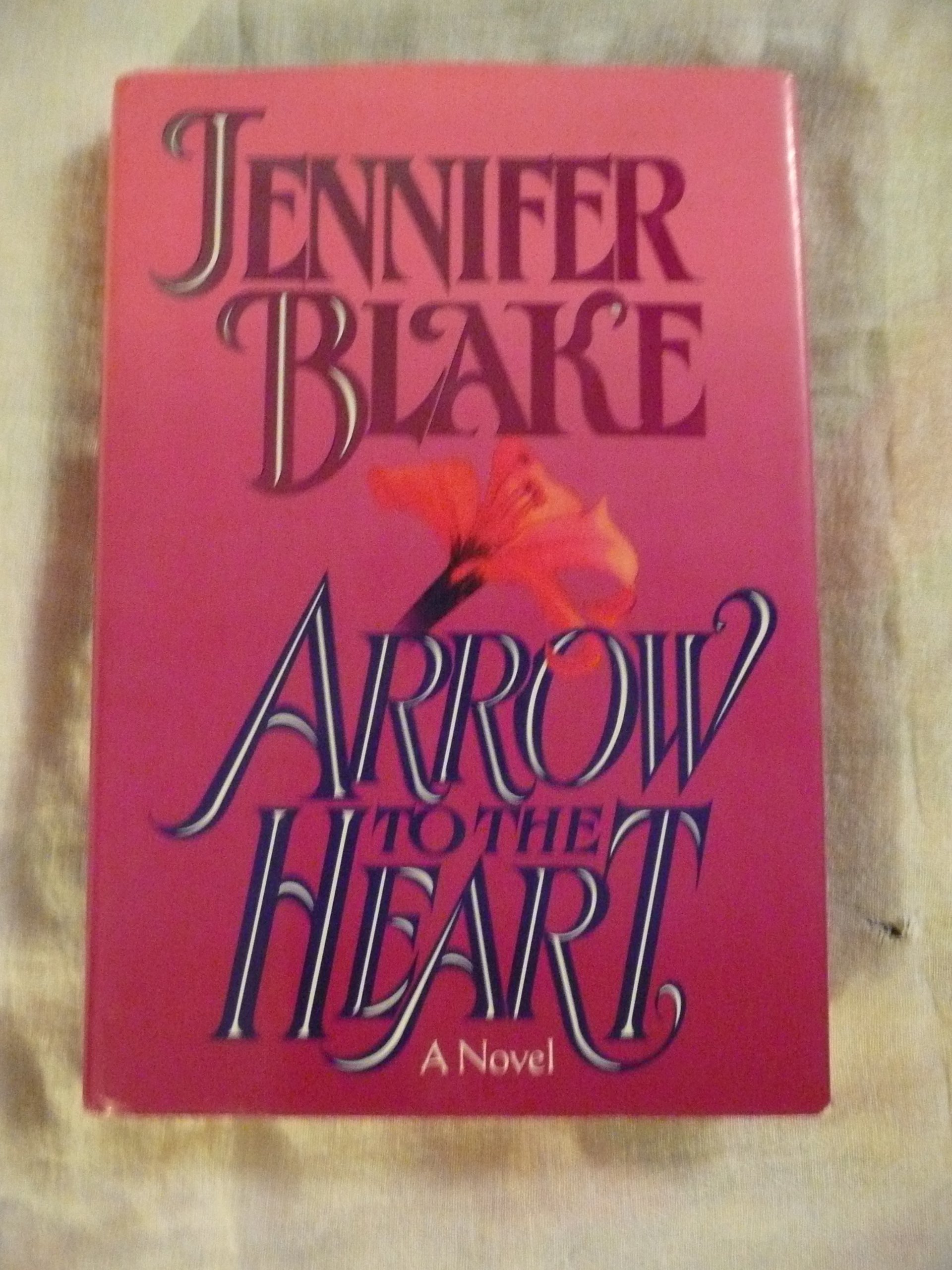 Arrow to the Heart: Blake, Jennifer: 9780449908242: Amazon.com: Books