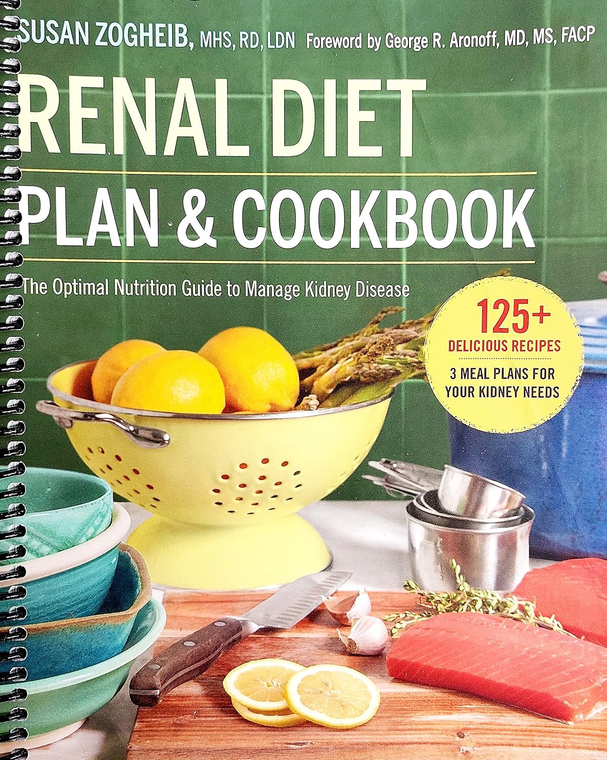 RENAL DIET PLAN AND COOKBOOK: THE OPTIMAL NUTRITION GUIDE TO MANAGING ...