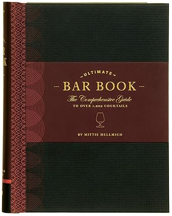 The Ultimate Bar Book: The Comprehensive Guide to Over 1,000 Cocktails ...