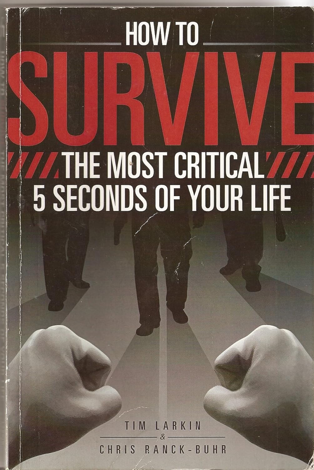 How to Survive The Most Critical 5 Seconds of Your Life: Tim Larkin ...