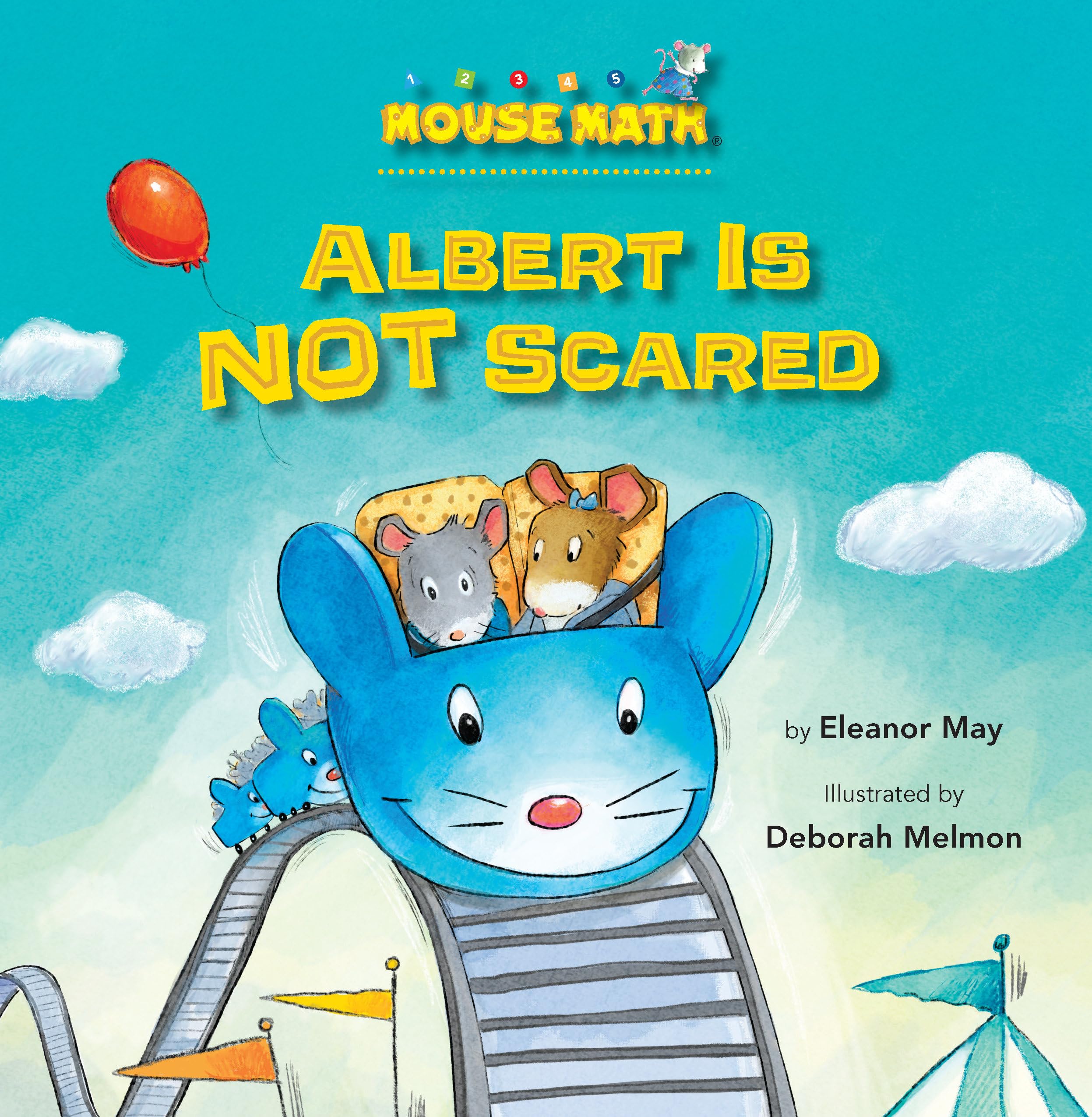 Albert Is NOT Scared (Mouse Math): May, Eleanor, Melmon, Deborah ...
