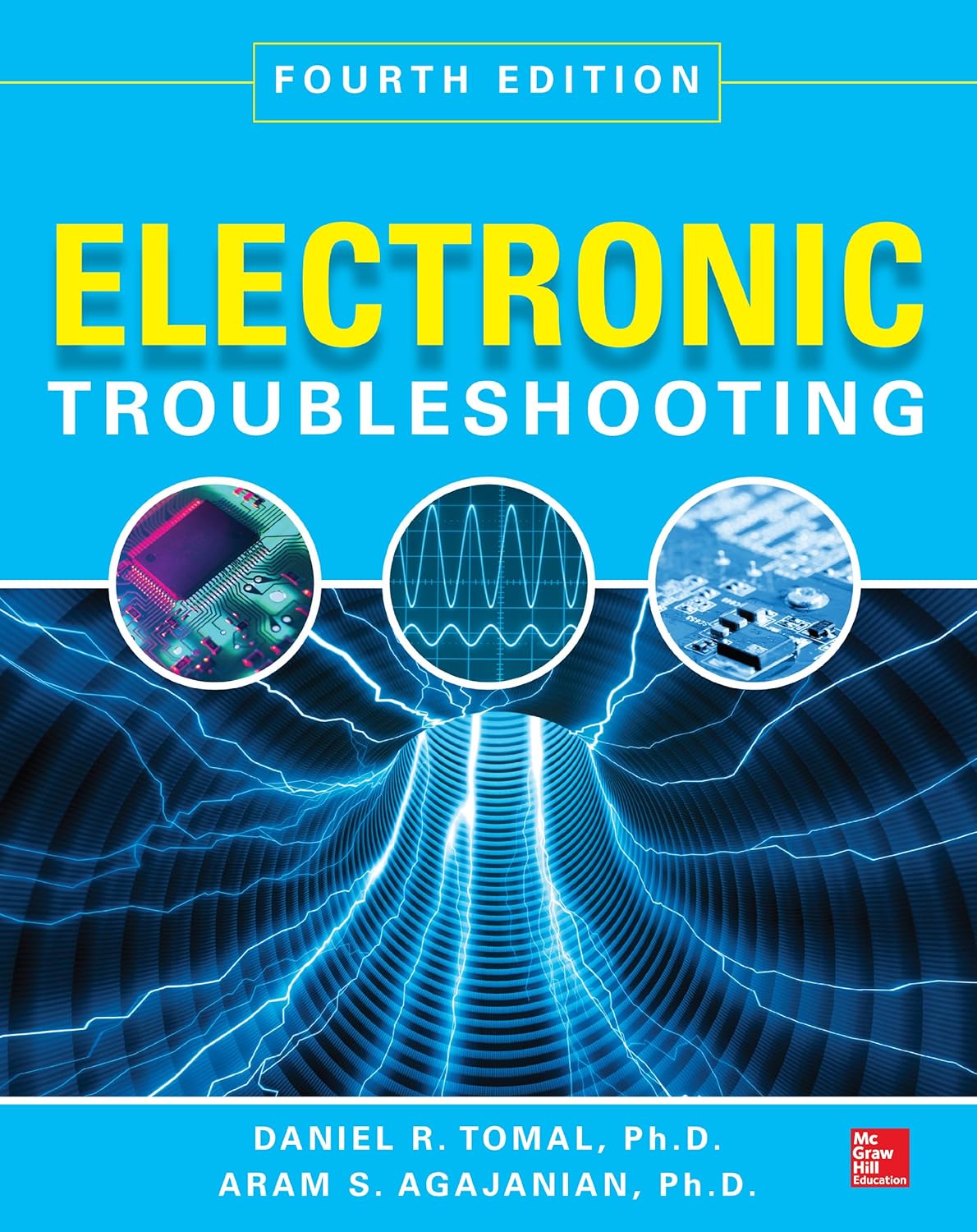 Electronic Troubleshooting, Fourth Edition, Tomal, Daniel R., Agajanian ...