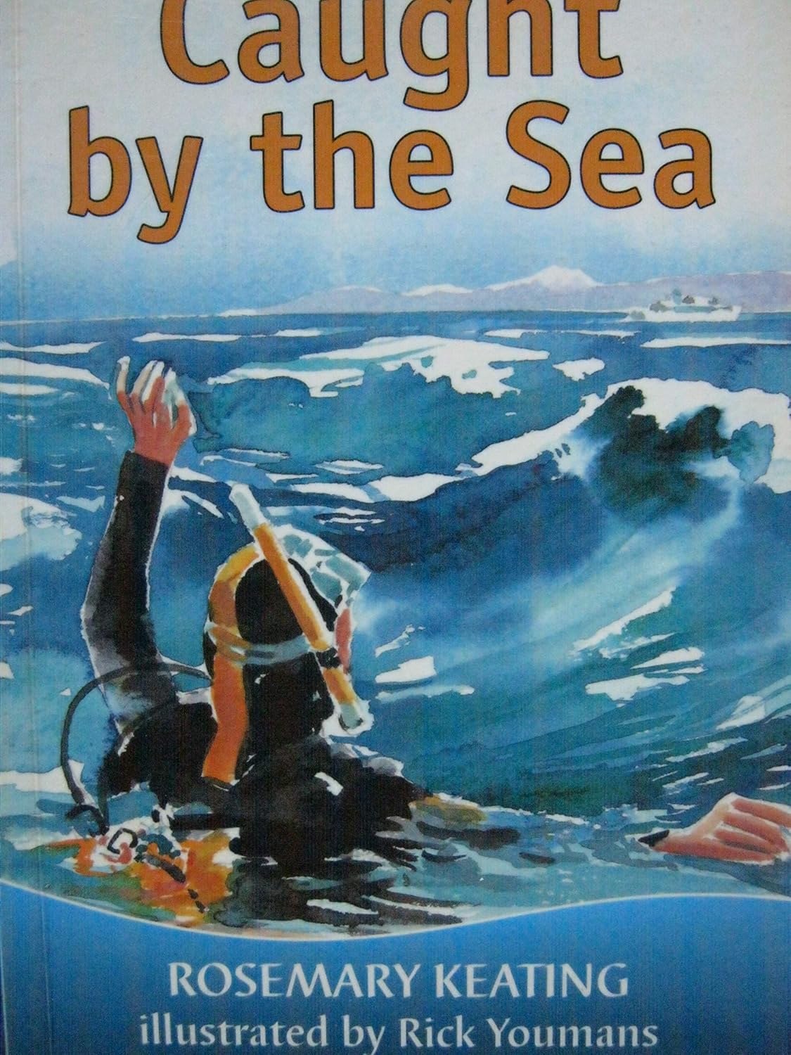 Caught by the Sea: Rosemary Keating: 9780478229387: Amazon.com: Books