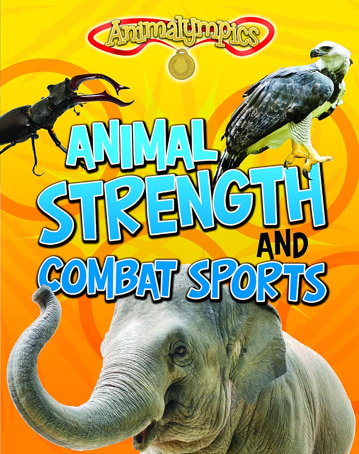 Animal Strength and Combat Sports (Animalympics): Amazon.co.uk: Isabel ...