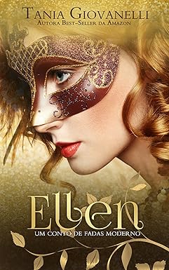 Ellen: Um conto de fadas moderno eBook : Giovanelli, Tânia: Amazon.com.br: Loja Kindle
