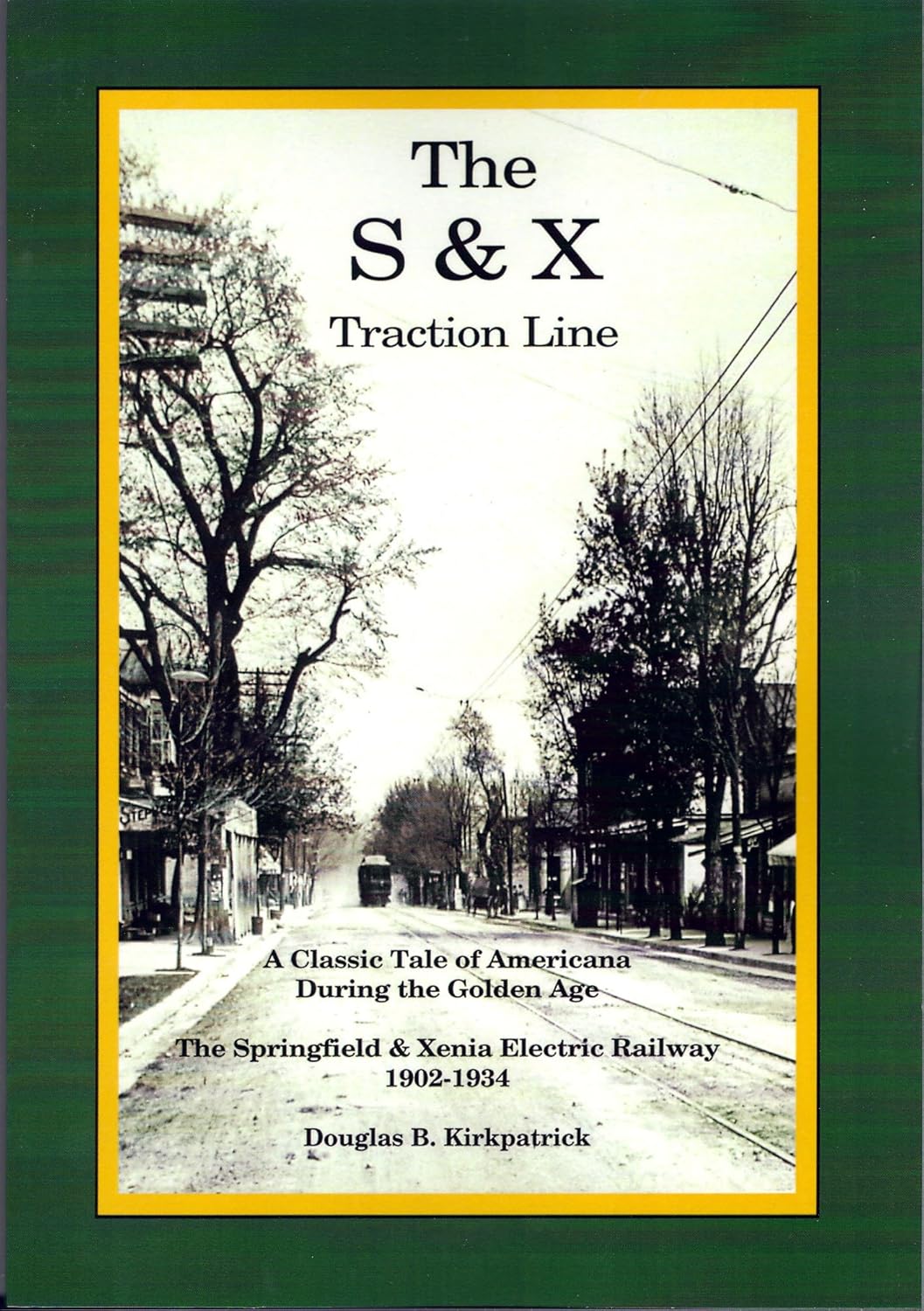 The S&X Traction Line. A Classic Tale of Americana During the Golden ...