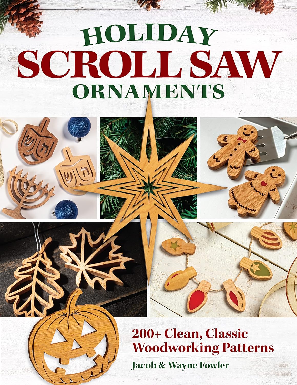 Holiday Scroll Saw Ornaments: 200+ Clean, Classic Woodworking Patterns (Fox Chapel Publishing ...