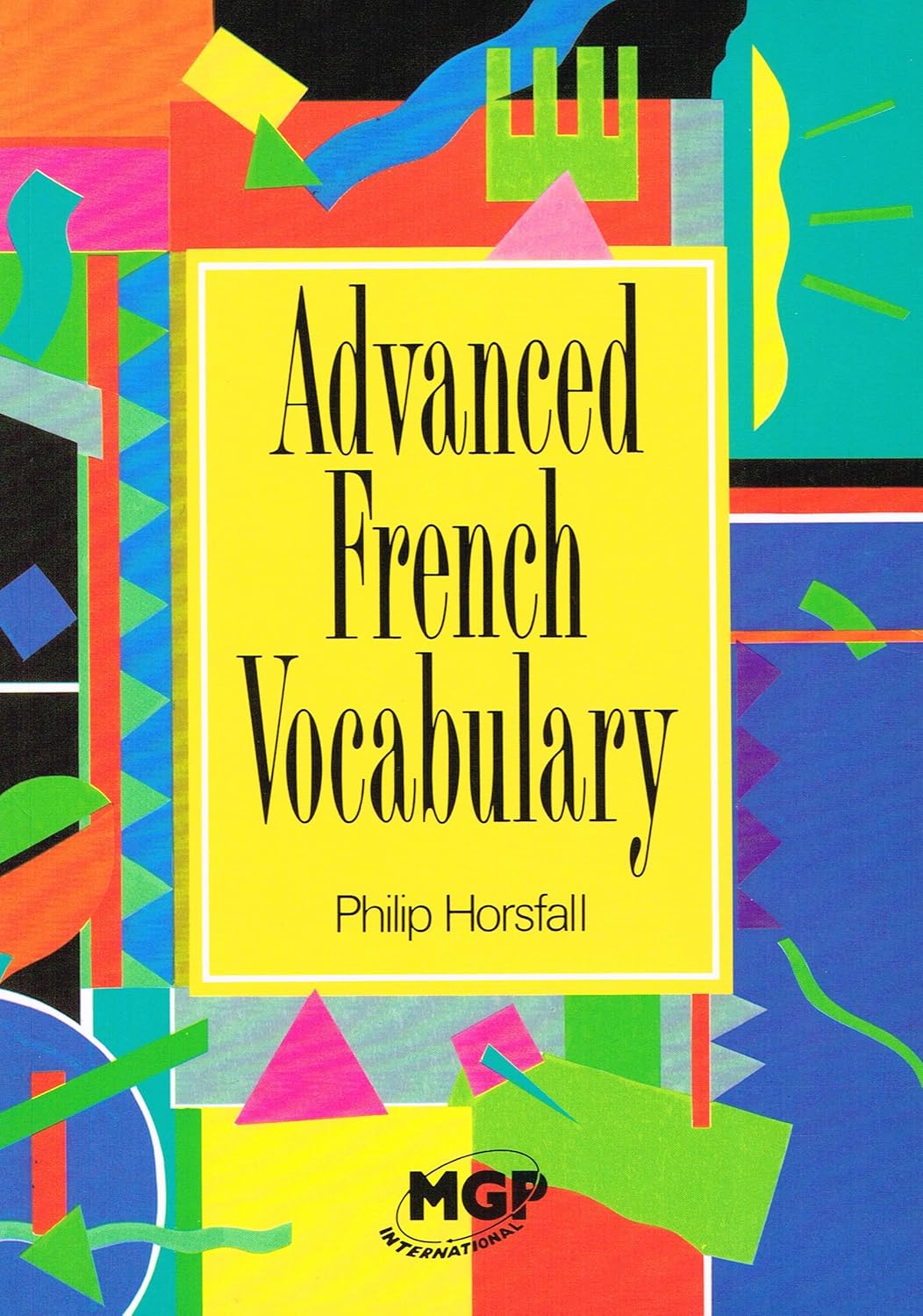 Amazon.com: Advanced French vocabulary: 9781852344818: Horsfall, Philip ...