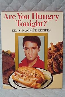 Are You Hungry Tonight?: Elvis' Favorite Recipes: Butler, Brenda ...