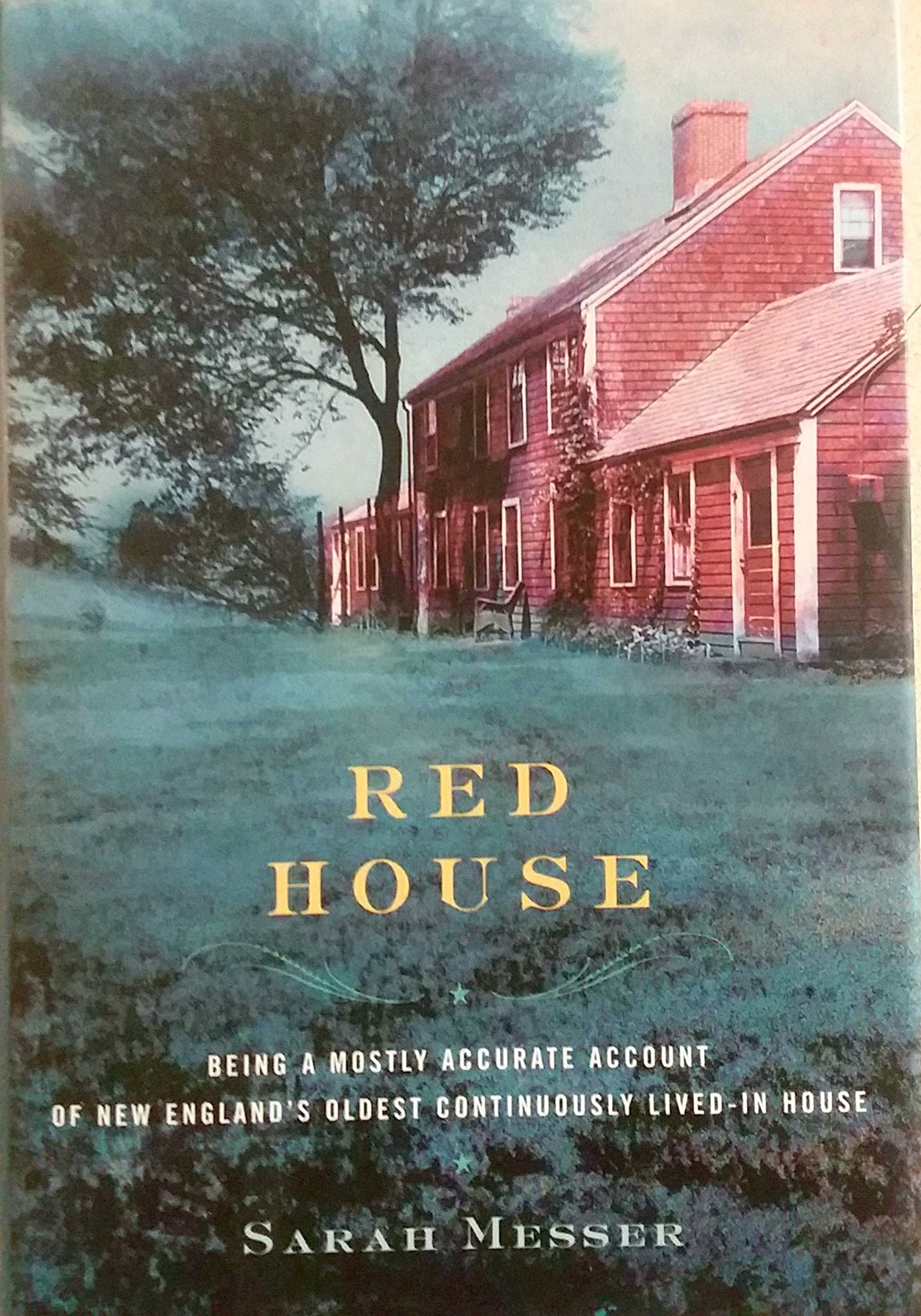 Red House: Being a Mostly Accurate Account of New England's Oldest ...