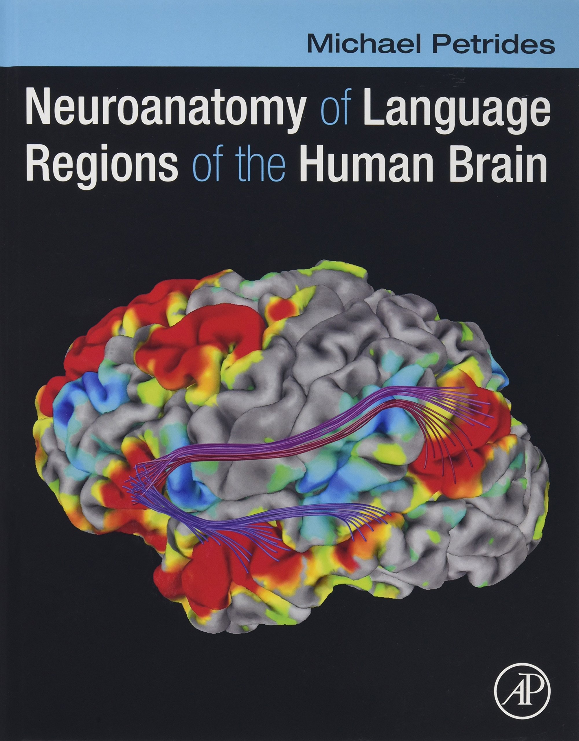 Neuroanatomy of Language Regions of the Human Brain: 9780124055148 ...