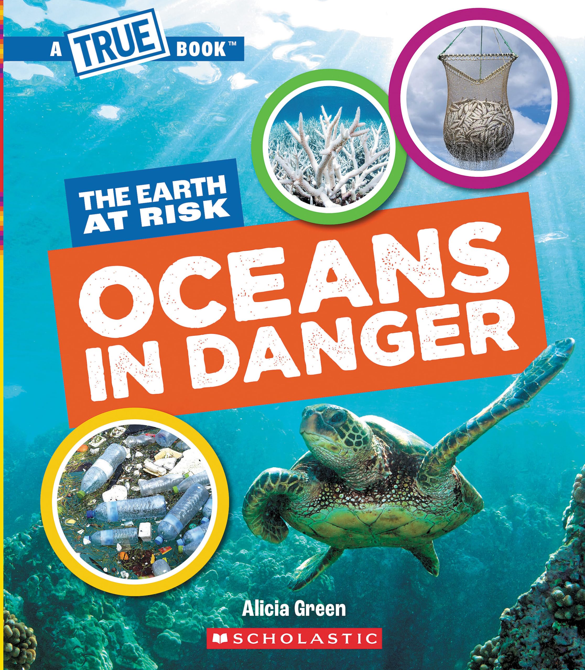 Oceans in Danger (A True Book: The Earth at Risk): Green, Alicia ...
