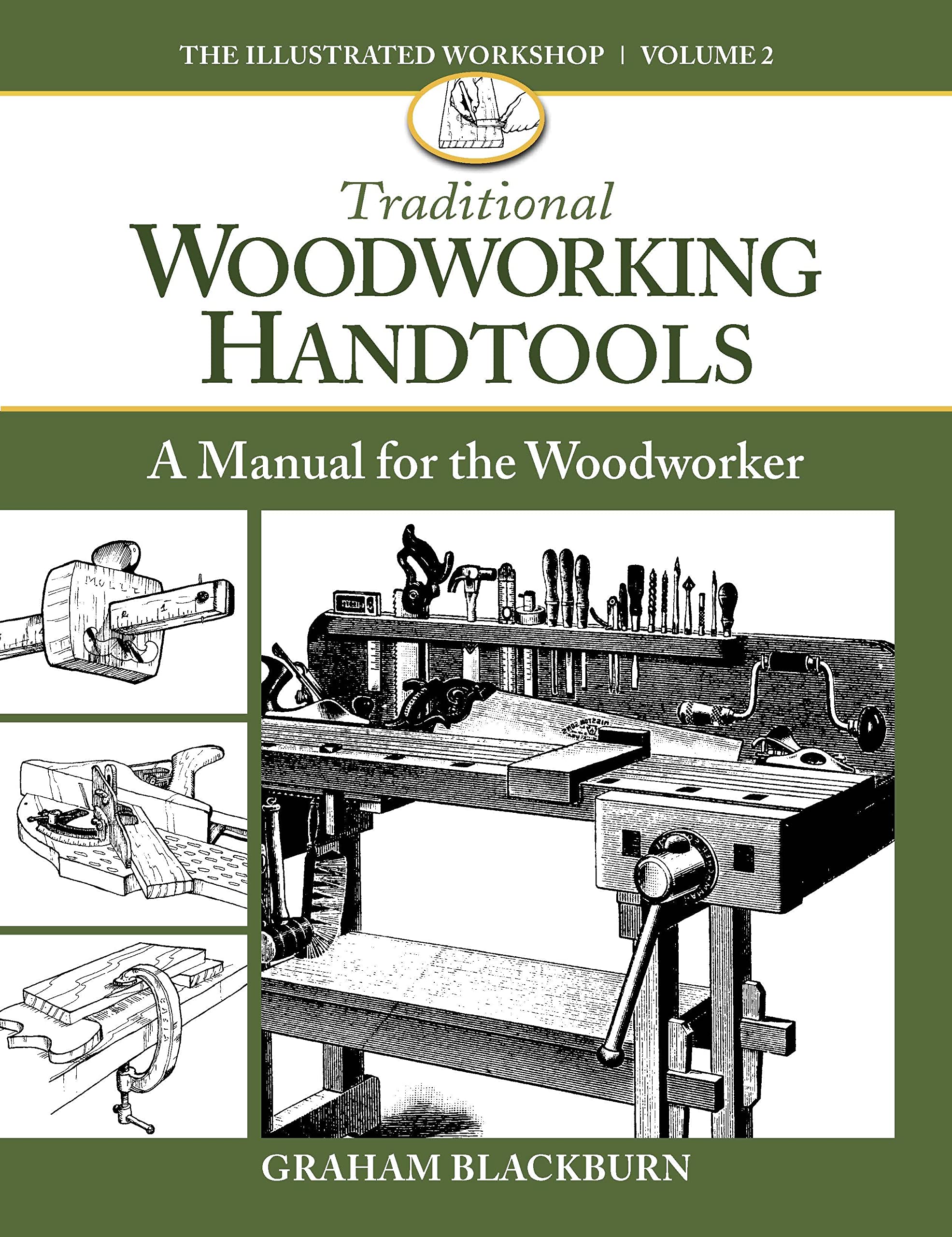 Traditional Woodworking Handtools: A Manual for the Woodworker ...