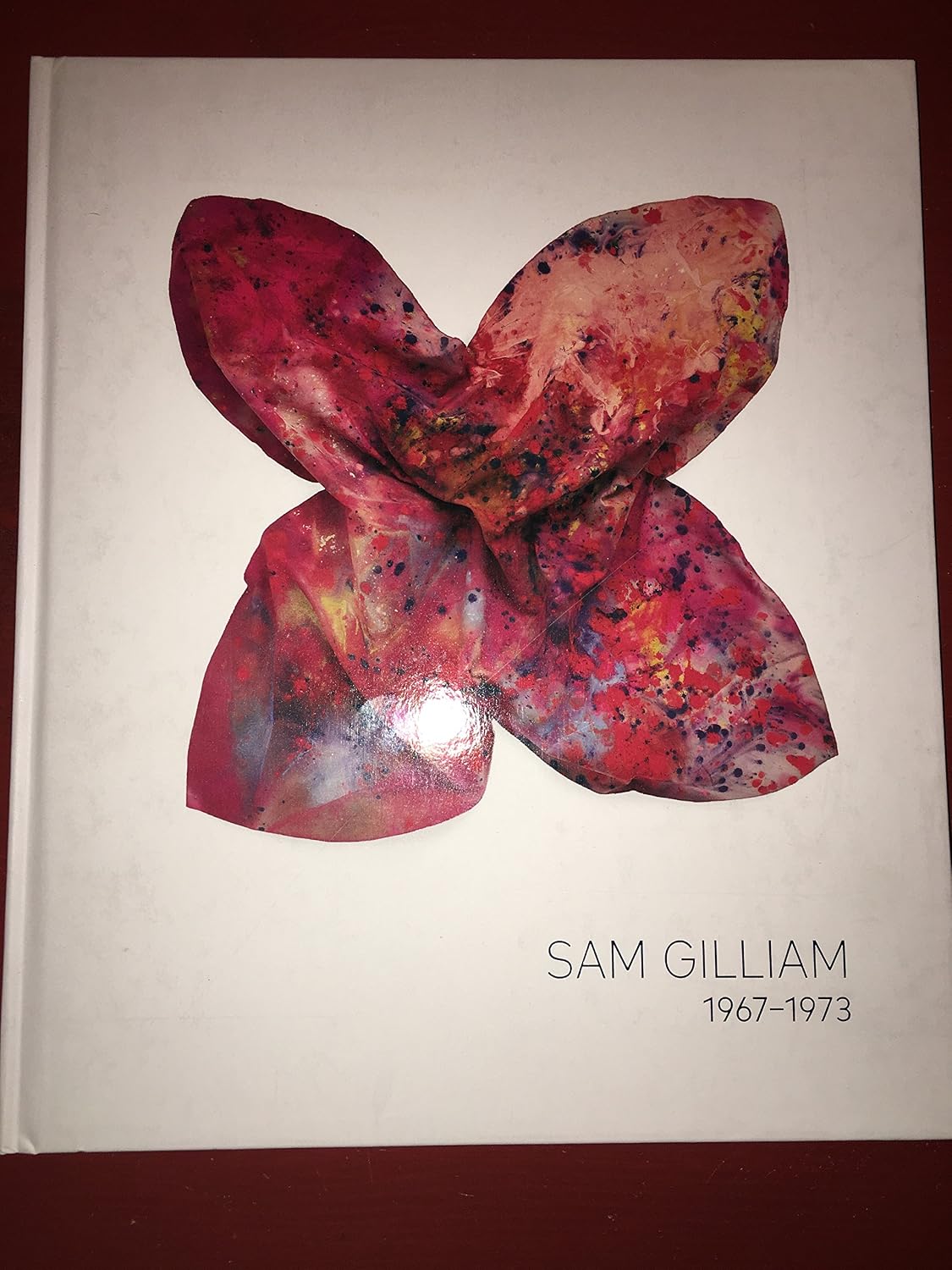 SAM GILLIAM 1967-1973: Sam Gilliam: 9780998453927: Amazon.com: Books