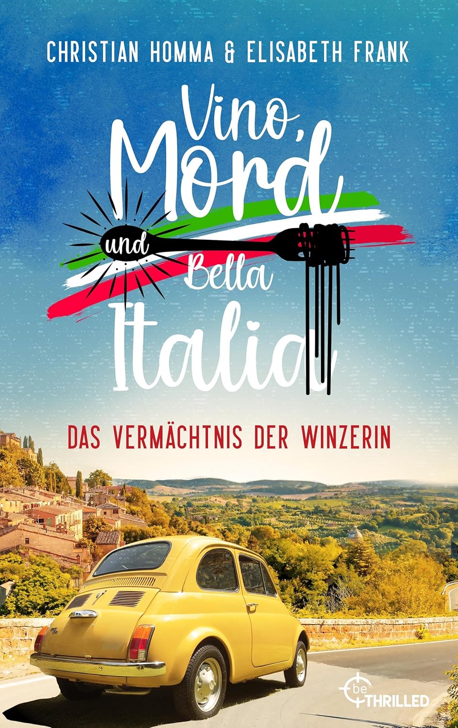 Vino, Mord und Bella Italia! Folge 2: Das Vermächtnis der Winzerin (Anna und der Commissario ...