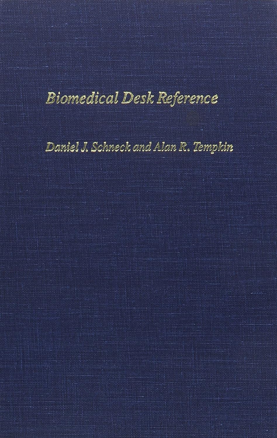 Biomedical Desk Reference (Biomedical Engineering, 1): Schneck, Daniel ...