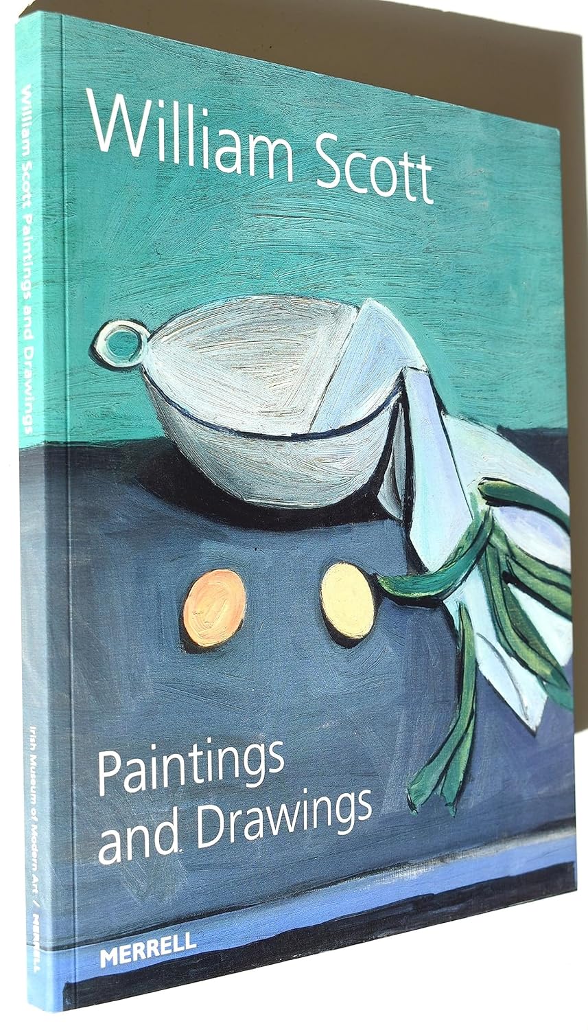 William Scott: Paintings and Drawings: Tooby, Mike, Morley, Simon ...