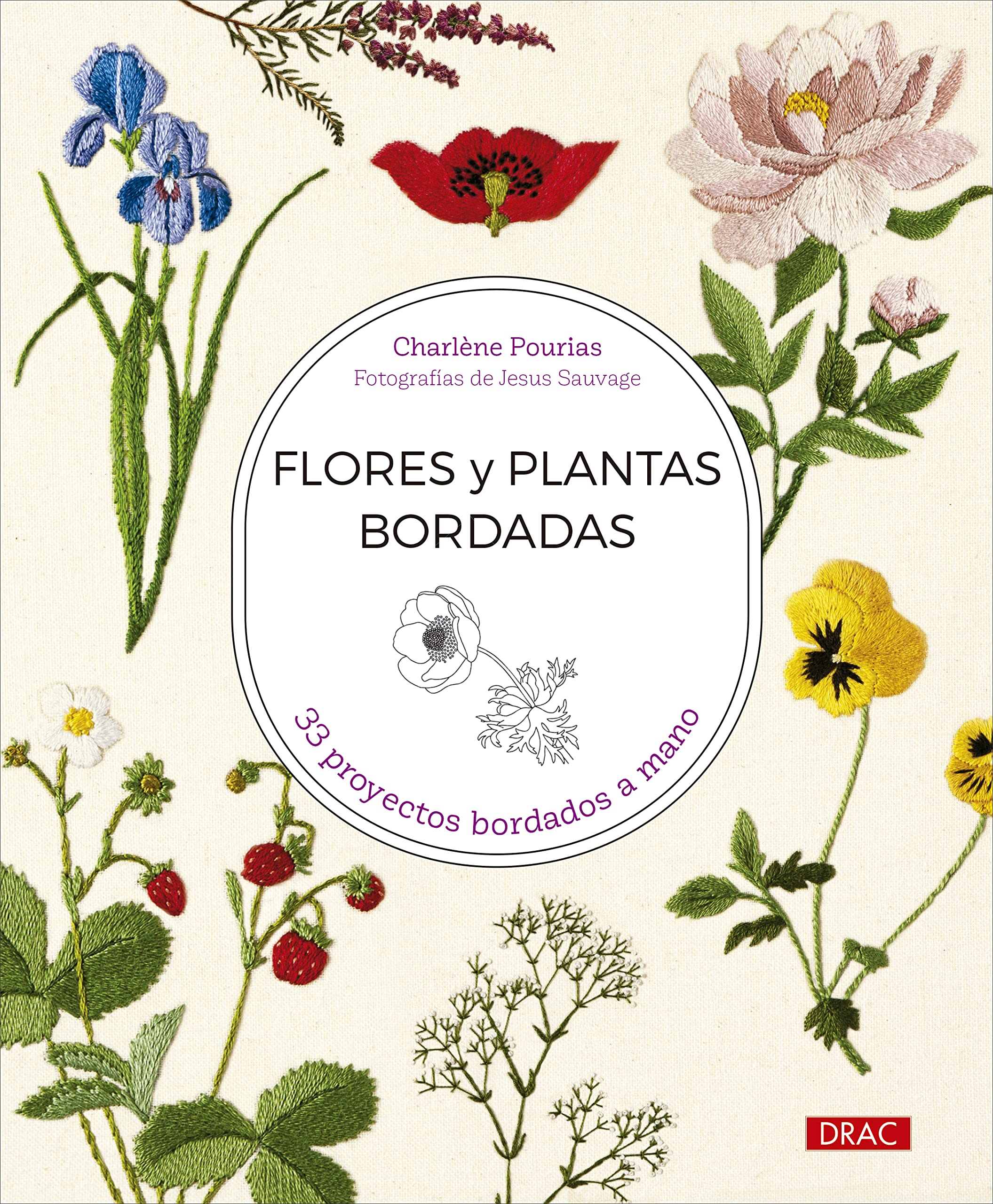 Flores y plantas bordadas: 33 proyectos bordados a mano: Pourias ...