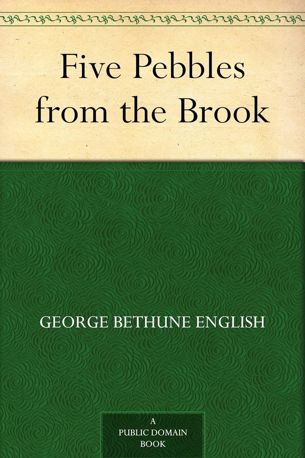 Amazon.com: Five Pebbles from the Brook eBook : English, George Bethune ...
