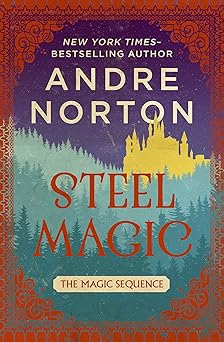 Amazon.com: Steel Magic (The Magic Sequence Book 1) eBook : Norton ...