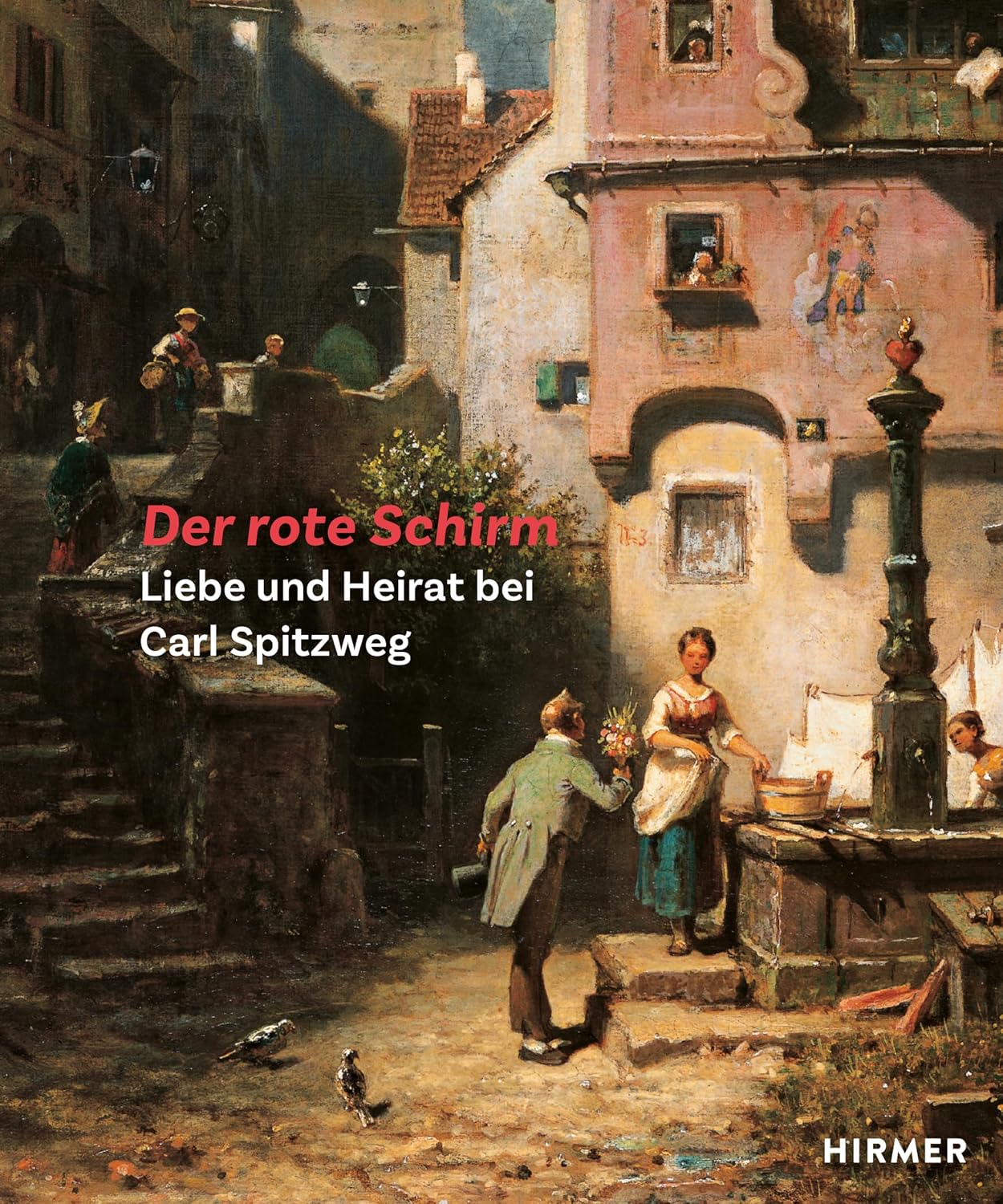 Der rote Schirm: Liebe und Heirat bei Carl Spitzweg : Eiermann, Wolf ...