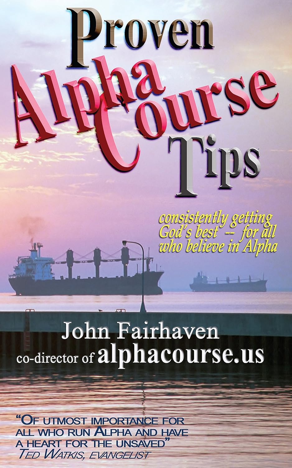 Amazon.com: Proven Alpha Course Tips: Consistently Getting God's Best ...